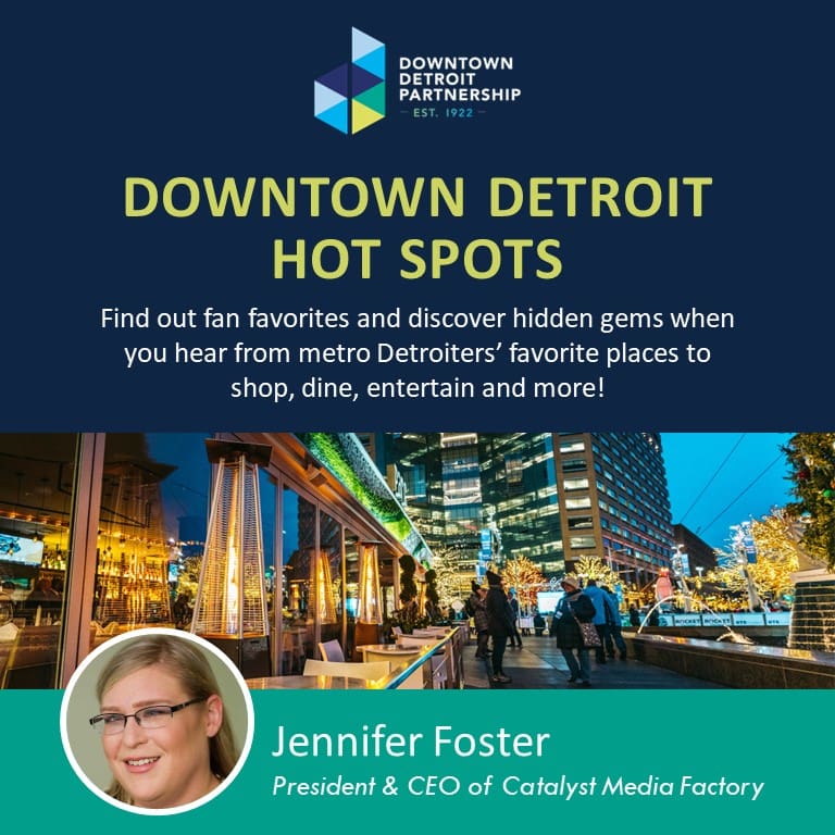 Downtown Detroit Hot Spots - Downtown Detroit Partnership